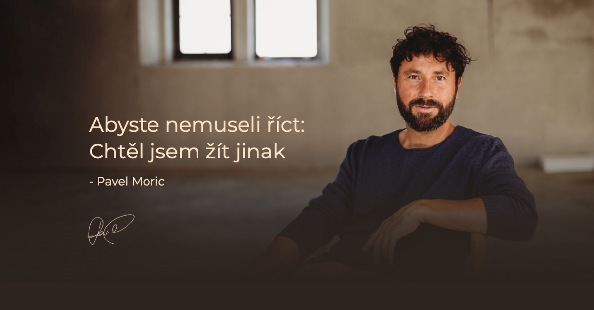 Přednášky a workshopy, které mění pohled na život | Pavel Moric
